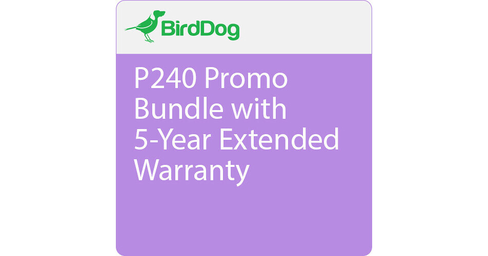 BirdDog P240 Promo Bundle with 5-Year Extended BDP240BUNDLEEXT5