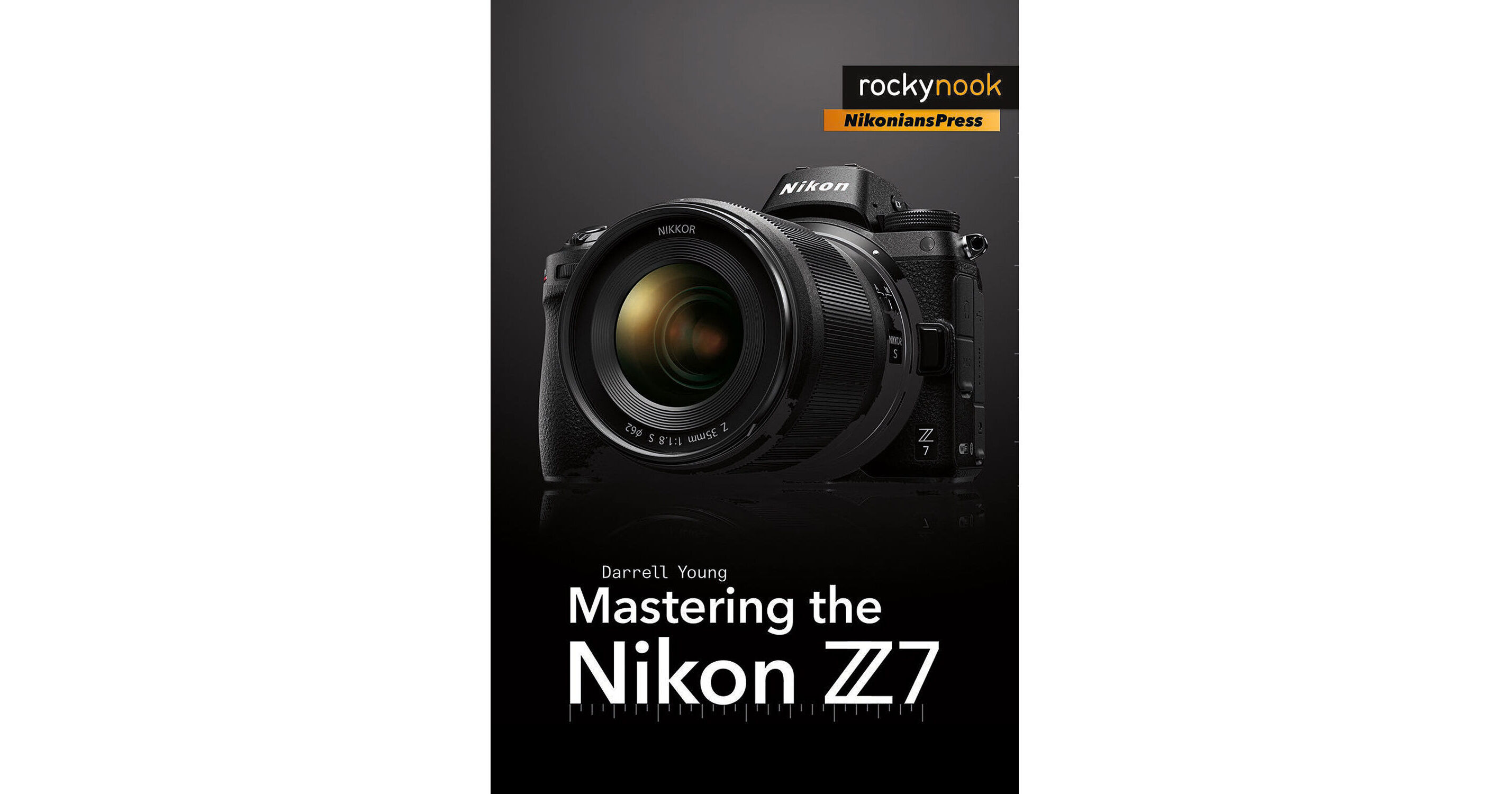 Rocky Nook Mastering the Nikon Z7 9781681984728 B&H Photo Video
