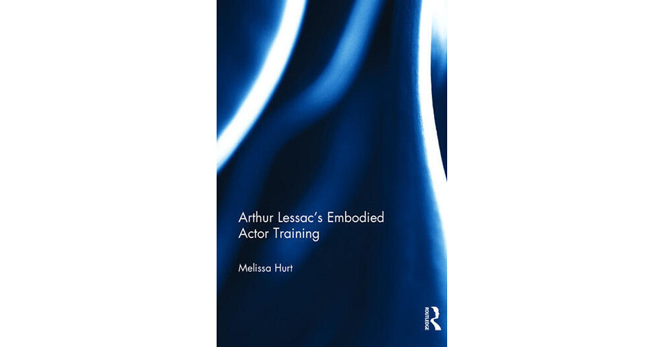 Focal Press Arthur Lessac's Embodied Actor Training