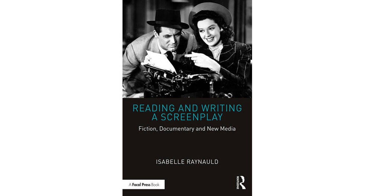 Focal Press Reading and Writing a Screenplay: 9781138476769 B&H