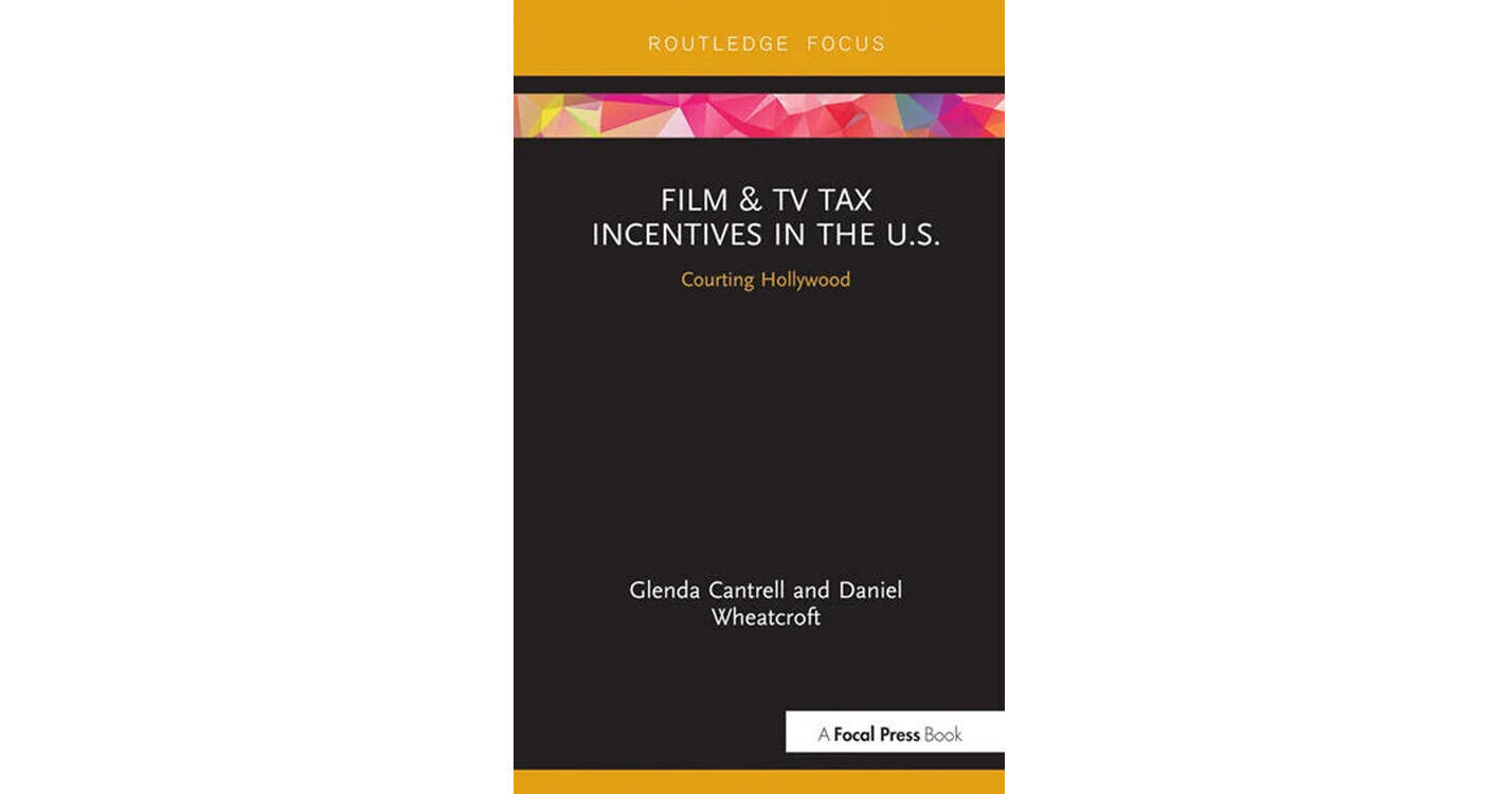 Focal Press Film & TV Tax Incentives in the U.S.: 9781138489684