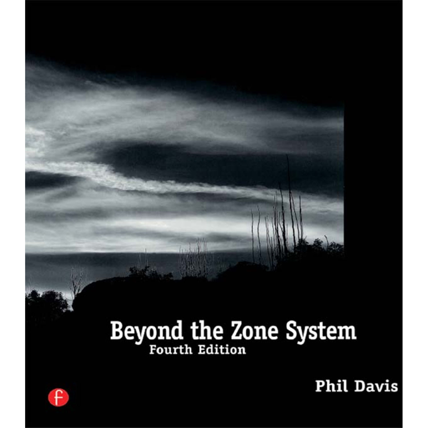 Focal Press Book: Beyond The Zone System 9781138135741 B&H Photo