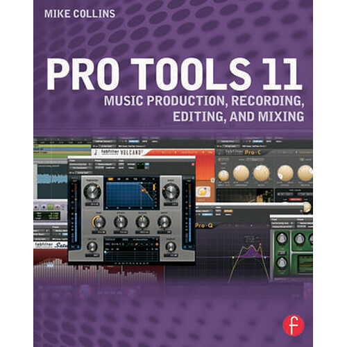 Focal Press Pro Tools 11: Music Production, 9780415814591 B&H