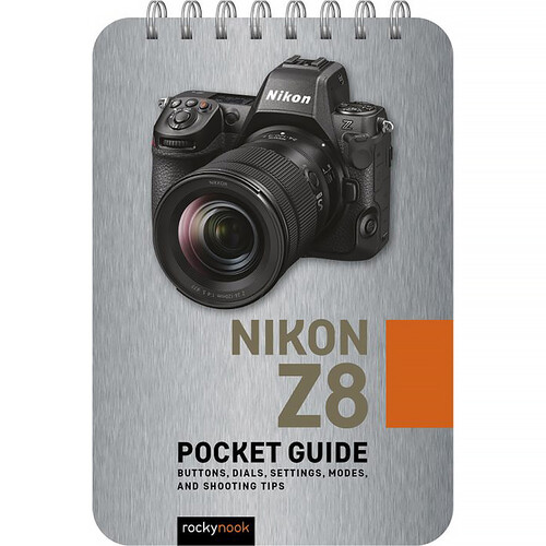 Rocky Nook Nikon Z8: Pocket Guide 9798888141724 B&H Photo Video